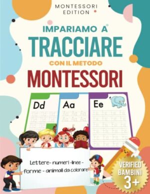 IMPARIAMO A TRACCIARE CON IL METODO MONTESSORI: ALFABETO-NUMERI-LINEE ...